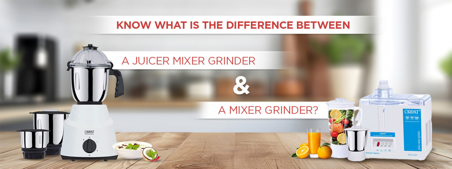 Difference Between Juicer Mixer Grinder and Mixer Grinder - What You ...